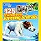 National Geographic Kids 125 True Stories of Amazing Animals: Inspiring ...