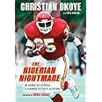 The Nigerian Nightmare: My Journey Out of Africa to the Kansas City ...