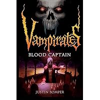 Vampirates: Blood Captain (Vampirates, 3): Somper, Justin ...