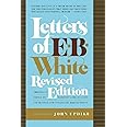 Letters of E. B. White: White, E. B: 9780061374593: Amazon.com: Books