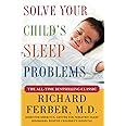 Solve Your Child's Sleep Problems: New, Revised, and Expanded Edition ...