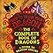 The Complete Book of Dragons: A Guide to Dragon Species (How to Train ...