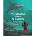 Swimming with Sharks: The Daring Discoveries of Eugenie Clark: Lang ...