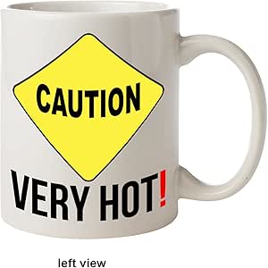 Amazon.com: Caution Very Hot Warning Sign Coffee Mug: Home & Kitchen
