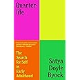 Quarterlife: The Search for Self in Early Adulthood: Byock, Satya Doyle ...