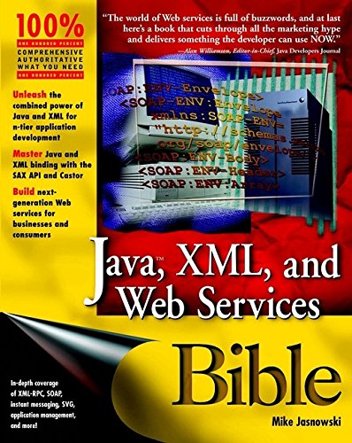 Java, XML, and Web Services Bible: Jasnowski, Mike: 9780764548475 ...
