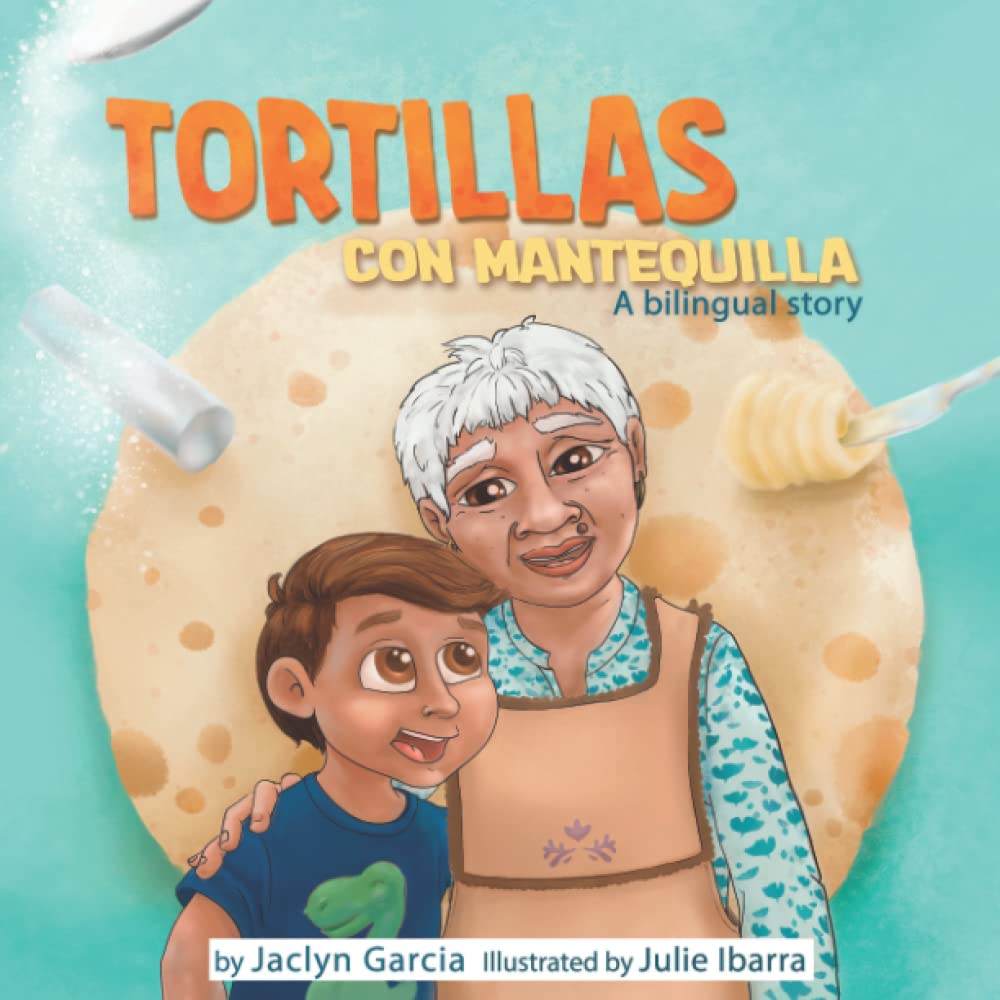 Tortillas Con Mantequilla: A bilingual story (Spanish/English ...