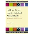 Evidence-Based Practice in School Mental Health: Addressing DSM-5 Disorders in Schools (SSWAA ...