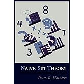 Naive Set Theory (Undergraduate Texts in Mathematics): Halmos, P. R ...