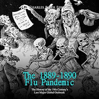 Amazon.com: The 1889-1890 Flu Pandemic: The History of the 19th Century ...