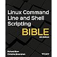 Linux Command Line and Shell Scripting Bible: Blum, Richard, Bresnahan, Christine: 9781119700913 ...