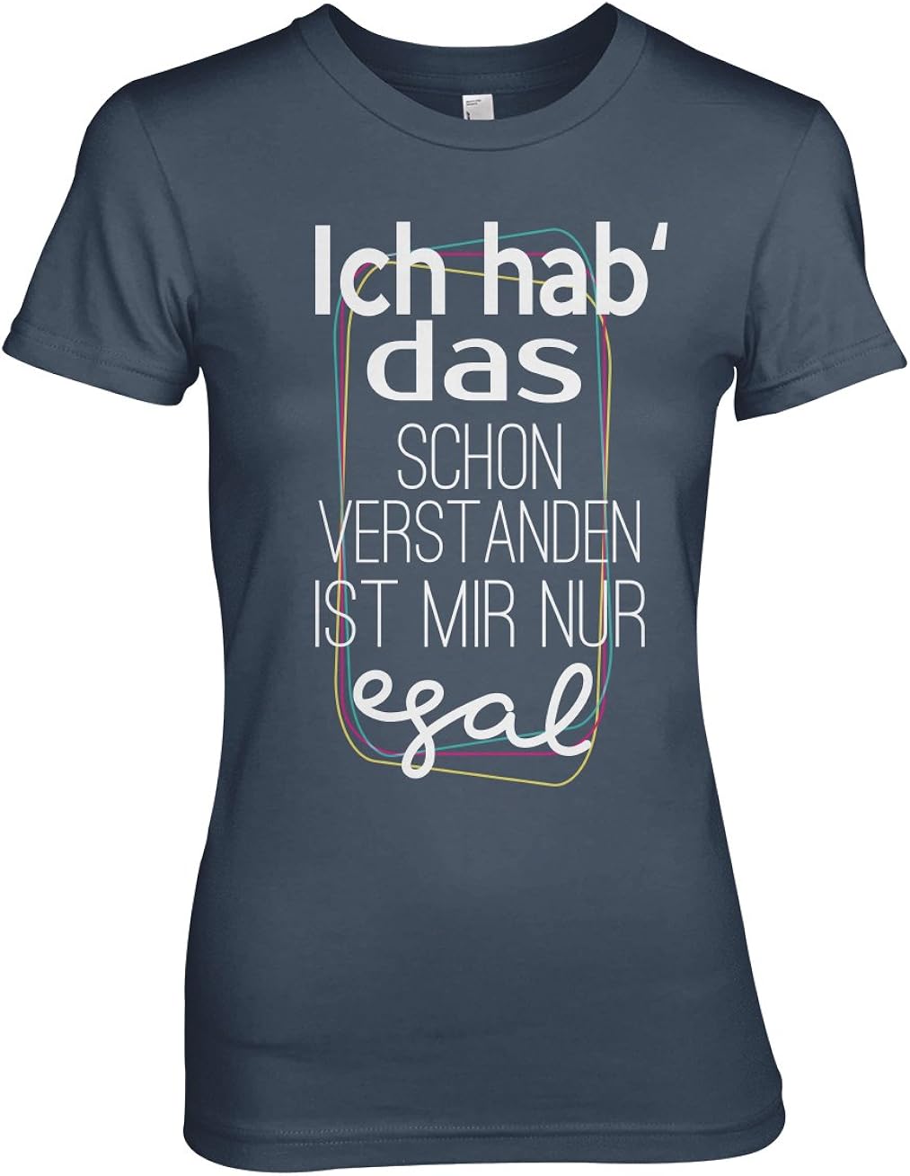 Ich Hab Das Schon Verstanden Ist Mir Nur Egal Lustiges Fun Damen T-Shirt: Amazon.de: Bekleidung