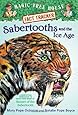 Sabertooths and the Ice Age: A Nonfiction Companion to Magic Tree House ...