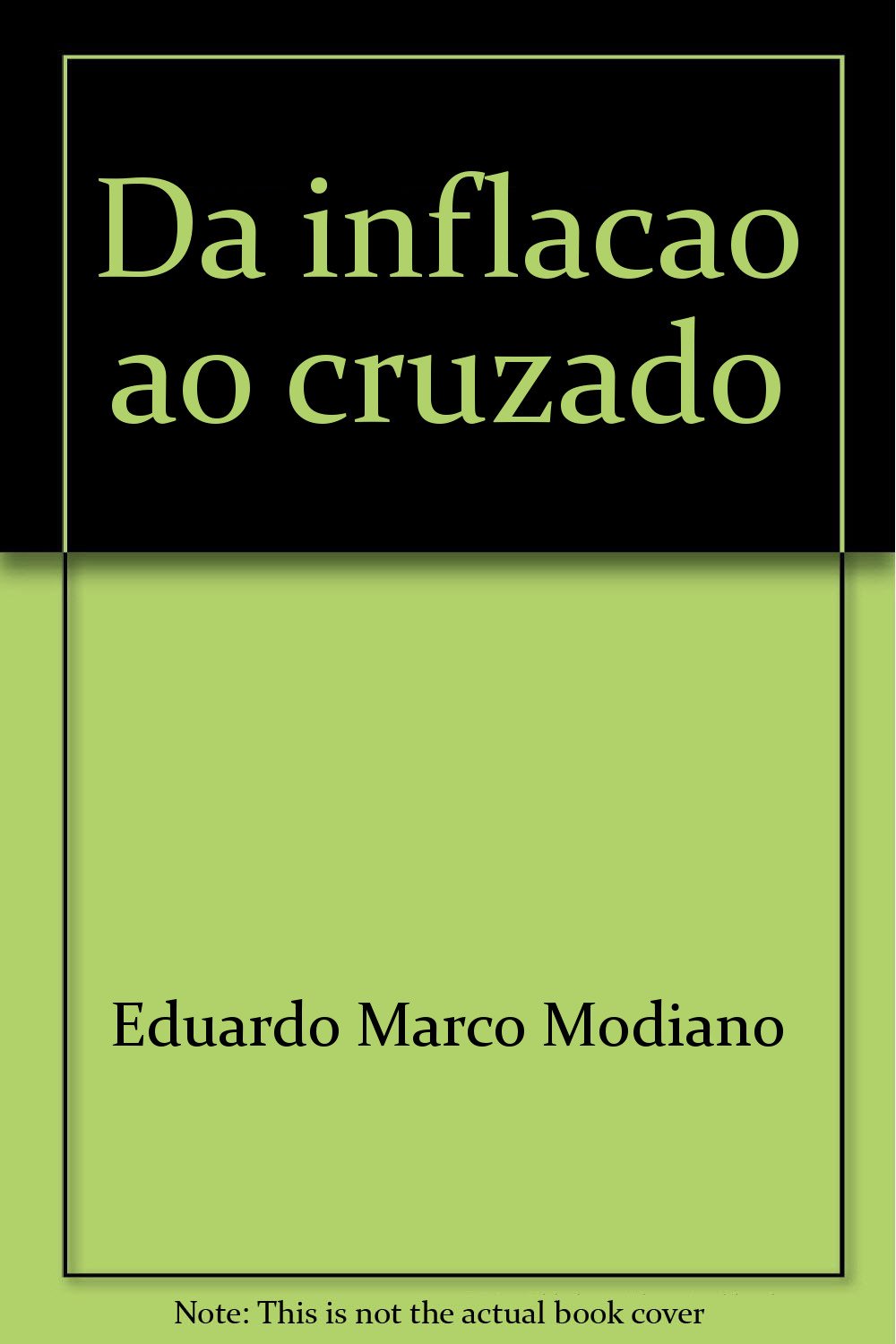Da Inflacao Ao Cruzado: A Politica Economica No Primeiro Ano Da Nova ...