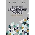 Amazon.com: Find Your Leadership Voice In 90 Days: How to show up ...