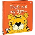 Thats Not My Tiger: Fiona Watt: 9781409518990: Amazon.com: Books