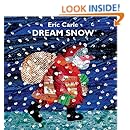 Dream Snow: Eric Carle: 9780399173141: Amazon.com: Books