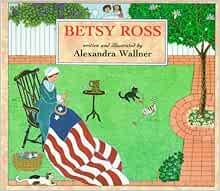 Betsy Ross: Wallner, Alexandra: 9780823413553: Amazon.com: Books