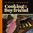 Cooking for my Boyfriend: Tineke Younger: 9781399986953: Amazon.com: Books