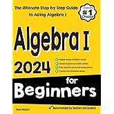 Algebra II for Beginners: The Ultimate Step by Step Guide to Acing ...