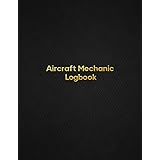 Aircraft Mechanic Logbook: AMT technician log book for airplane and ...