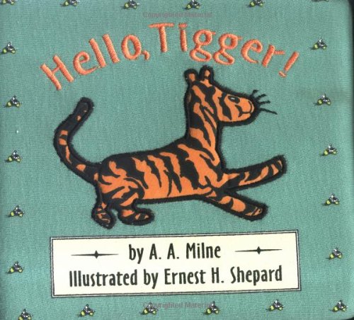 Hello, Tigger! (Cloth and Board Book): Shepard, Ernest H ...