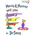 Marvin K. Mooney Will You Please Go Now! : Dr. Seuss: Amazon.ca: Books