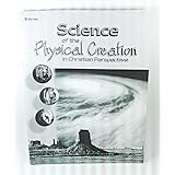 Science of the Physical Creation in Christian Perspective (A Beka Book ...