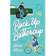Buck Up, Buttercup (Montgomery Brothers): Alkire, Anna: 9798986388113 ...
