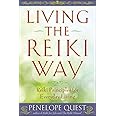 Living the Reiki Way: Reiki Principles for Everyday Living: Quest ...