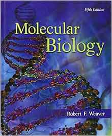 Amazon.com: Molecular Biology (9780073525327): Robert Weaver: Books