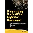 Amazon.com: Understanding Oracle APEX 20 Application Development: Think Like an Application ...