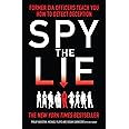 Spy the Lie: Former CIA Officers Teach You How to Detect Deception by ...