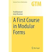 A First Course in Modular Forms (Graduate Texts in Mathematics, Vol ...