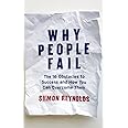 Why People Fail: The 16 Obstacles to Success and How You Can Overcome ...