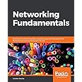 Networking Fundamentals: Develop the networking skills required to pass the Microsoft MTA ...