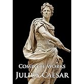 Amazon.com: The Complete Works of Julius Caesar: 9781521567456: Caesar ...