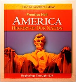 Prentice Hall America History of Our Nation Florida Teachers Edition ...