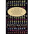 A History of Mathematical Notations (Dover Books on Mathematics ...
