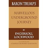 The Baron Trump Collection: Travels and Adventures of Little Baron ...
