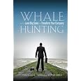 Whale Hunting: How to Land Big Sales and Transform Your Company: Searcy ...