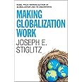 Making Globalization Work: Stiglitz, Joseph E.: 9780393061222: Amazon ...