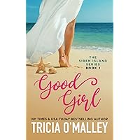 Good Girl (The Siren Island Series): O'Malley, Tricia: 9781730955471: Amazon.com: Books