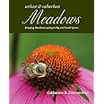 Urban & Suburban Meadows: Bringing Meadowscaping to Big and Small ...