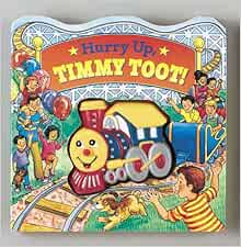 Hurry Up, Timmy Toot! (Squeak-And-Go): Lustig, Loretta: 9781575840123 ...