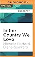 In the Country We Love: My Family Divided: Michelle Burford, Diane ...