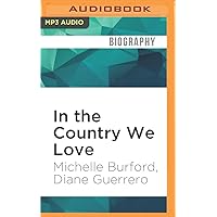 Amazon.com: In the Country We Love: 9781536607857: Michelle Burford ...