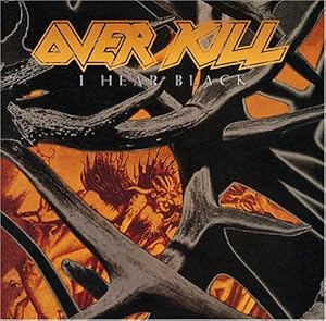 Overkill - I Hear Black - Amazon.com Music