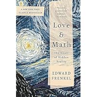 Love and Math: Frenkel, Edward: 9780465064953: Amazon.com: Books