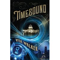 Amazon.com: Timebound (The Chronos Files, 1): 9781477848159: Walker, Rysa: Books